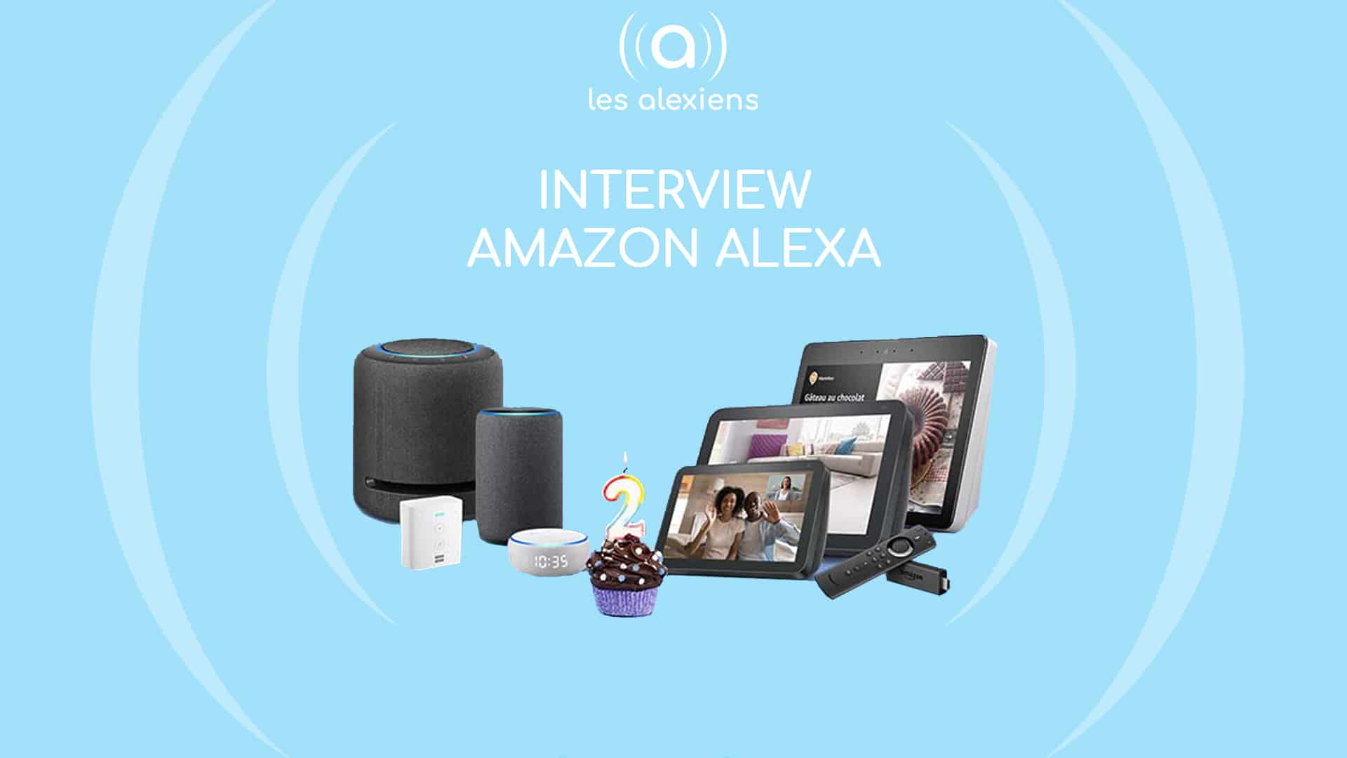 Interview : Amazon répond à nos questions sur Alexa & Echo ! – Les Alexiens
