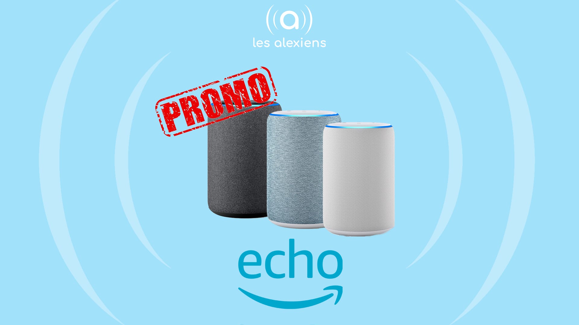 Amazon Echo 3 en promo à 59.99€ pour l'anniversaire d'Alexa – Les Alexiens