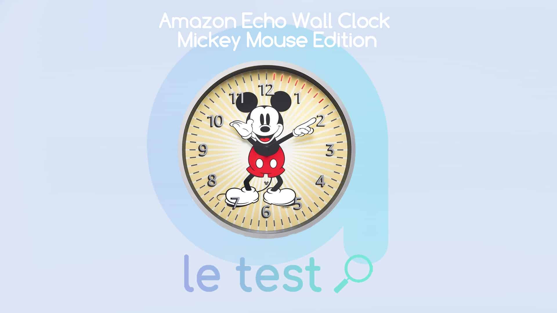 Test Echo Wall Clock Mickey Mouse Edition : l’horloge d’Amazon au Club ...