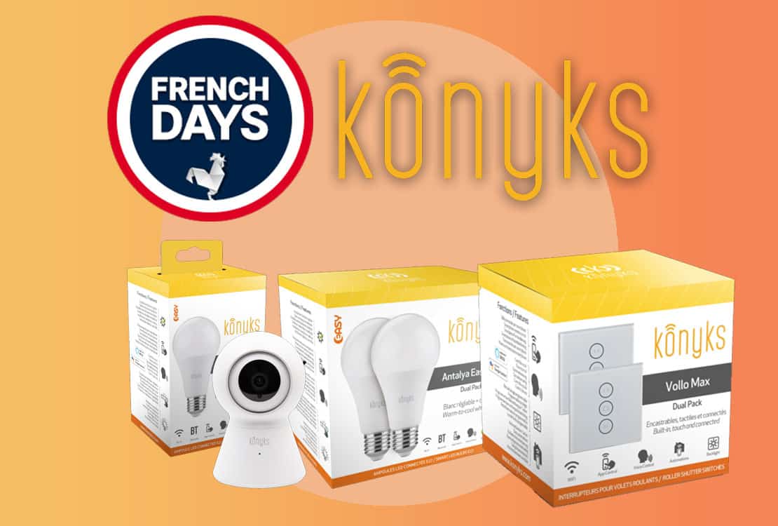 French Days : votre maison connectée avec Konyks – Les Alexiens