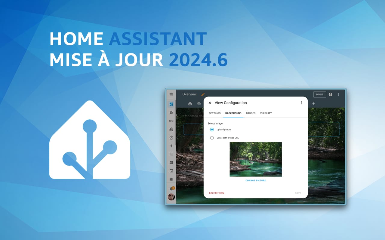 Home Assistant 2024.6 : les nouveautés du mois de juin – Les Alexiens