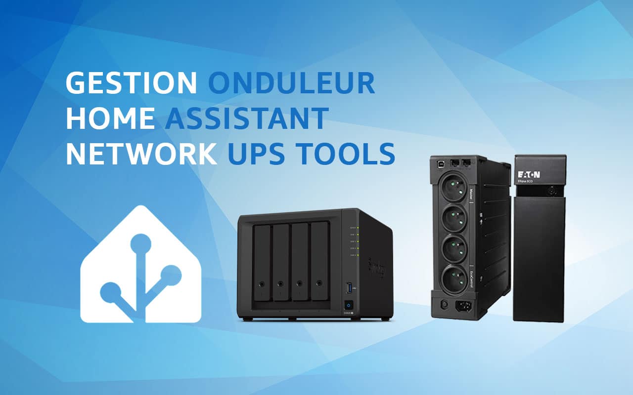 Home Assistant UPS : intégration et supervision d'un onduleur – Les ...